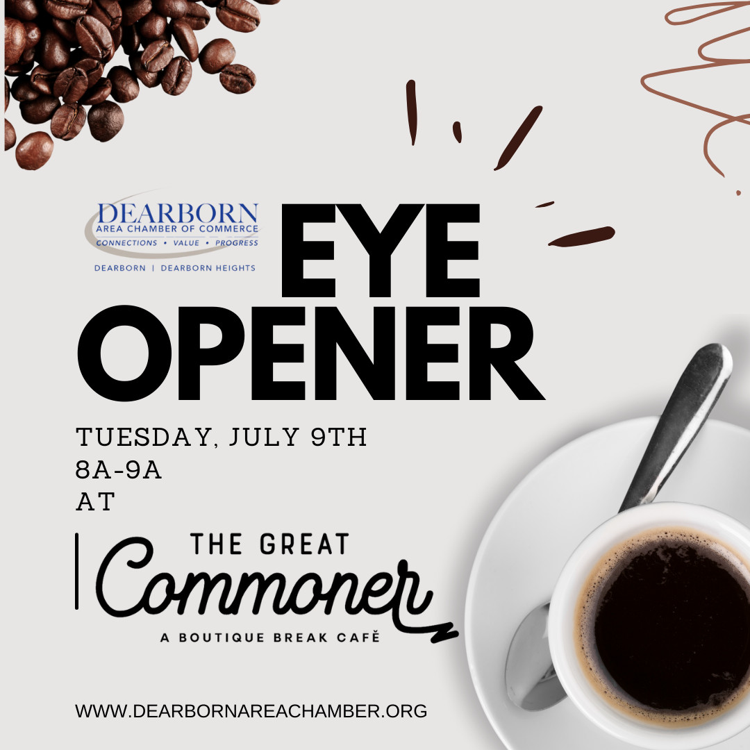 Eye Opener at The Great Commoner - Dearborn Area Chamber